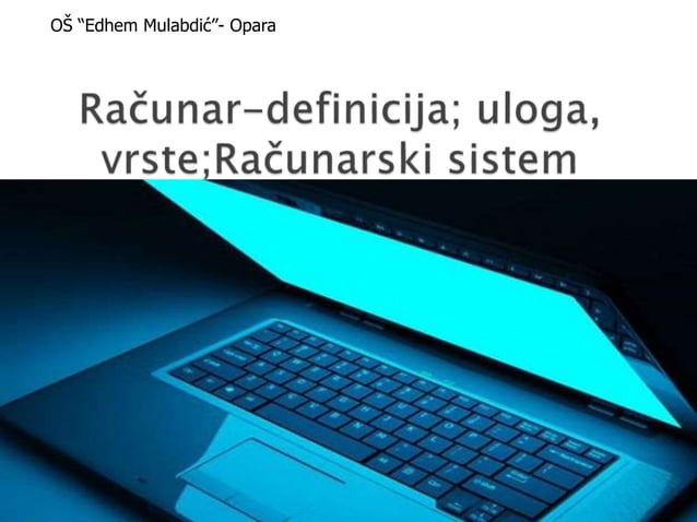 Osnovni dijelovi računara,računarski sistem VI dvetogodišnje.ppt