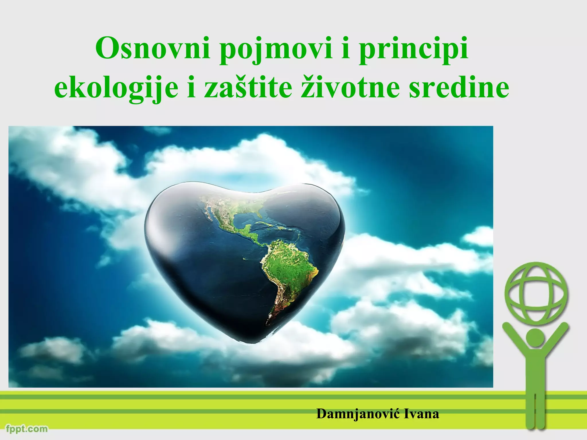 Osnovni pojmovi i principi ekologije i zaštite životne sredine | PPT