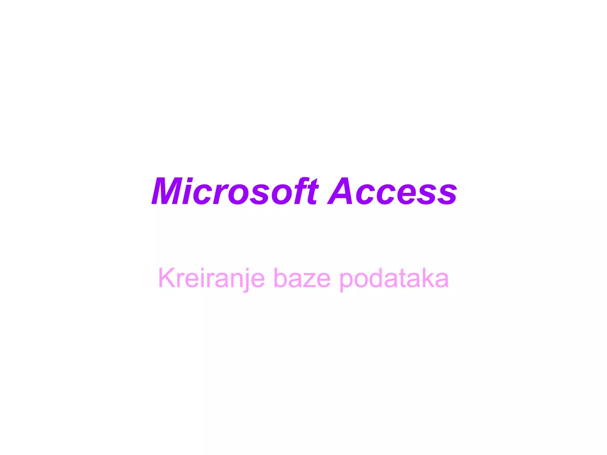 Osnovni_pojmovi_MIcrosoft_Access.ppt
