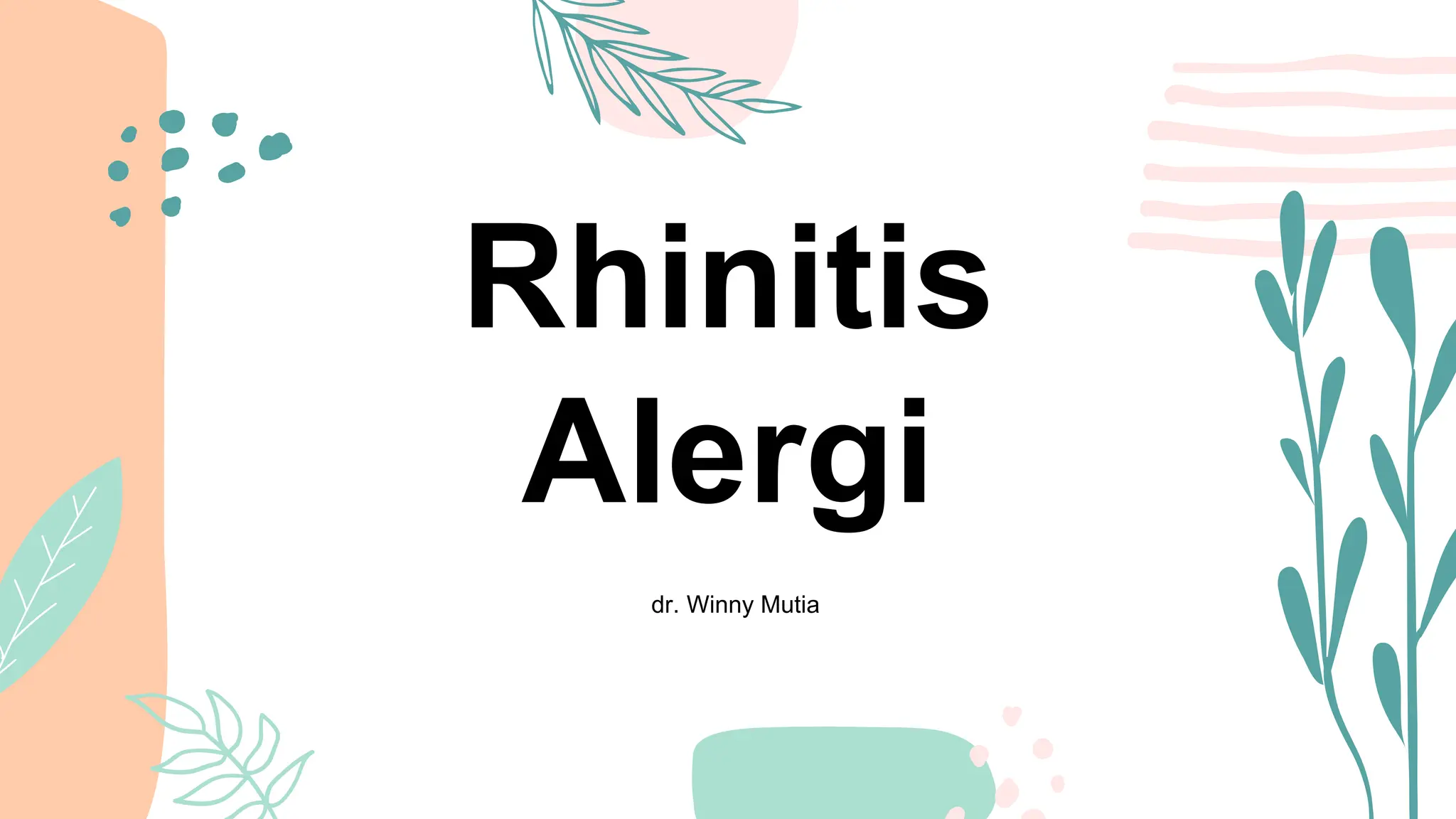 ppt rhinitis alergi pada pasien dan kasusnya | PPTX