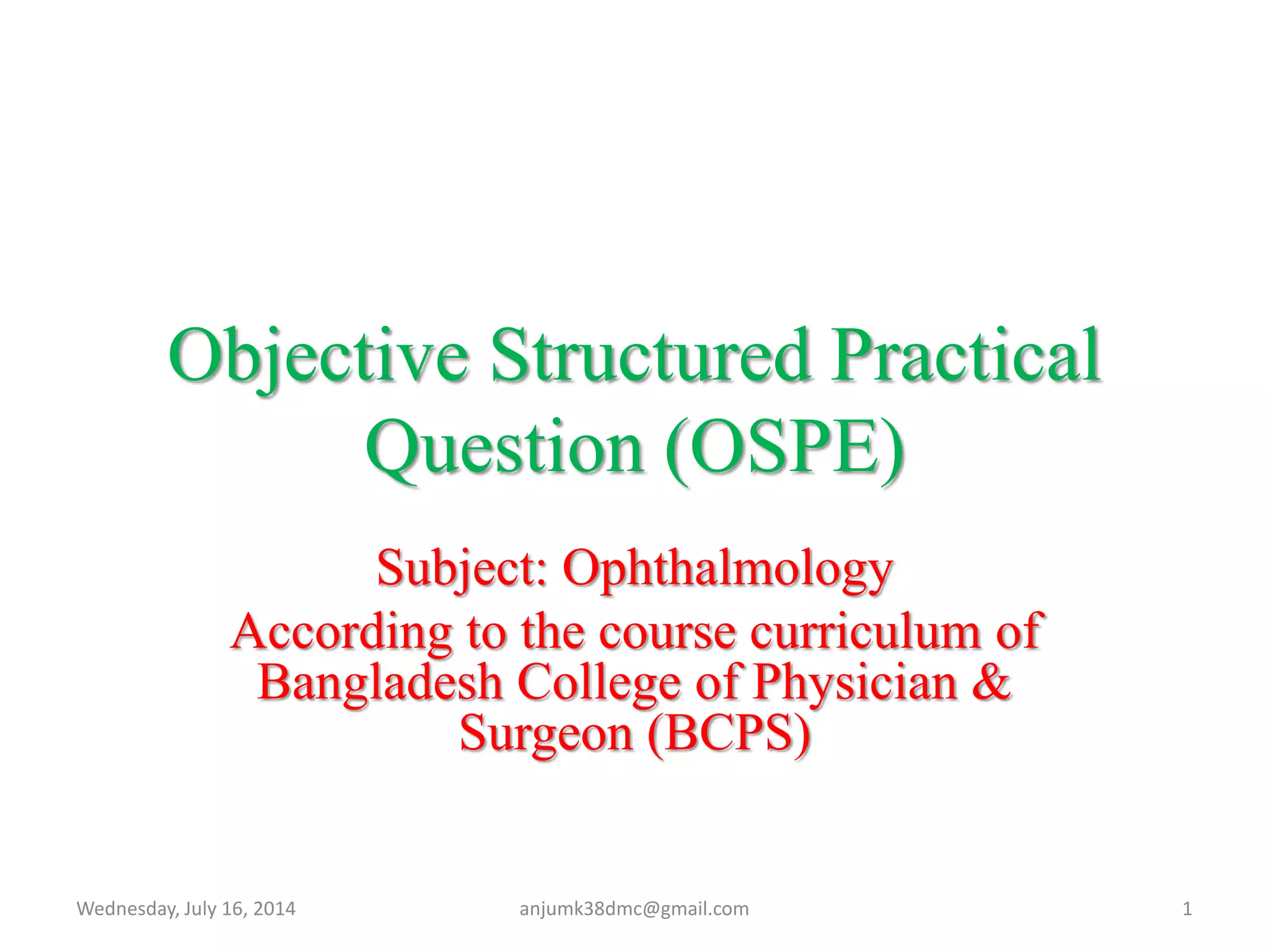 OSPE (Ophthalmology) for FCPS, FRCOphth, MS & DO Examinee. | PPTX