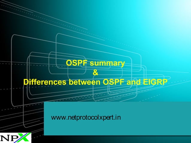 OSPF summary & Differences between OSPF and EIGRP | PPT