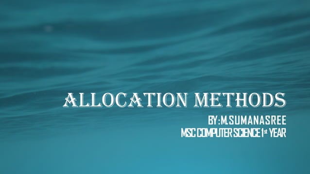 File Allocation methods in Operating Systems | PPTX