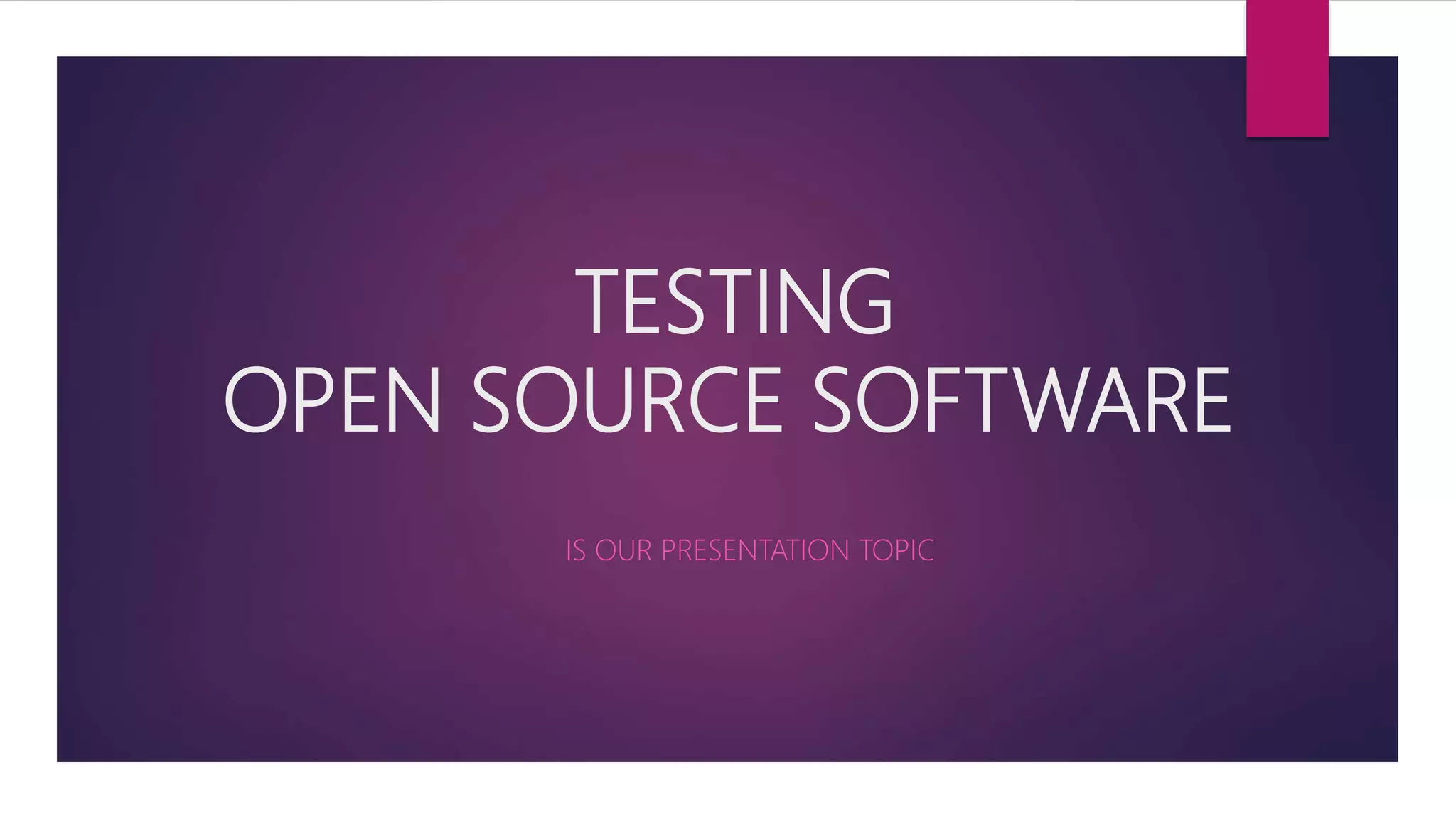 Open Source Software Testing Pptx Programming Languages Computing