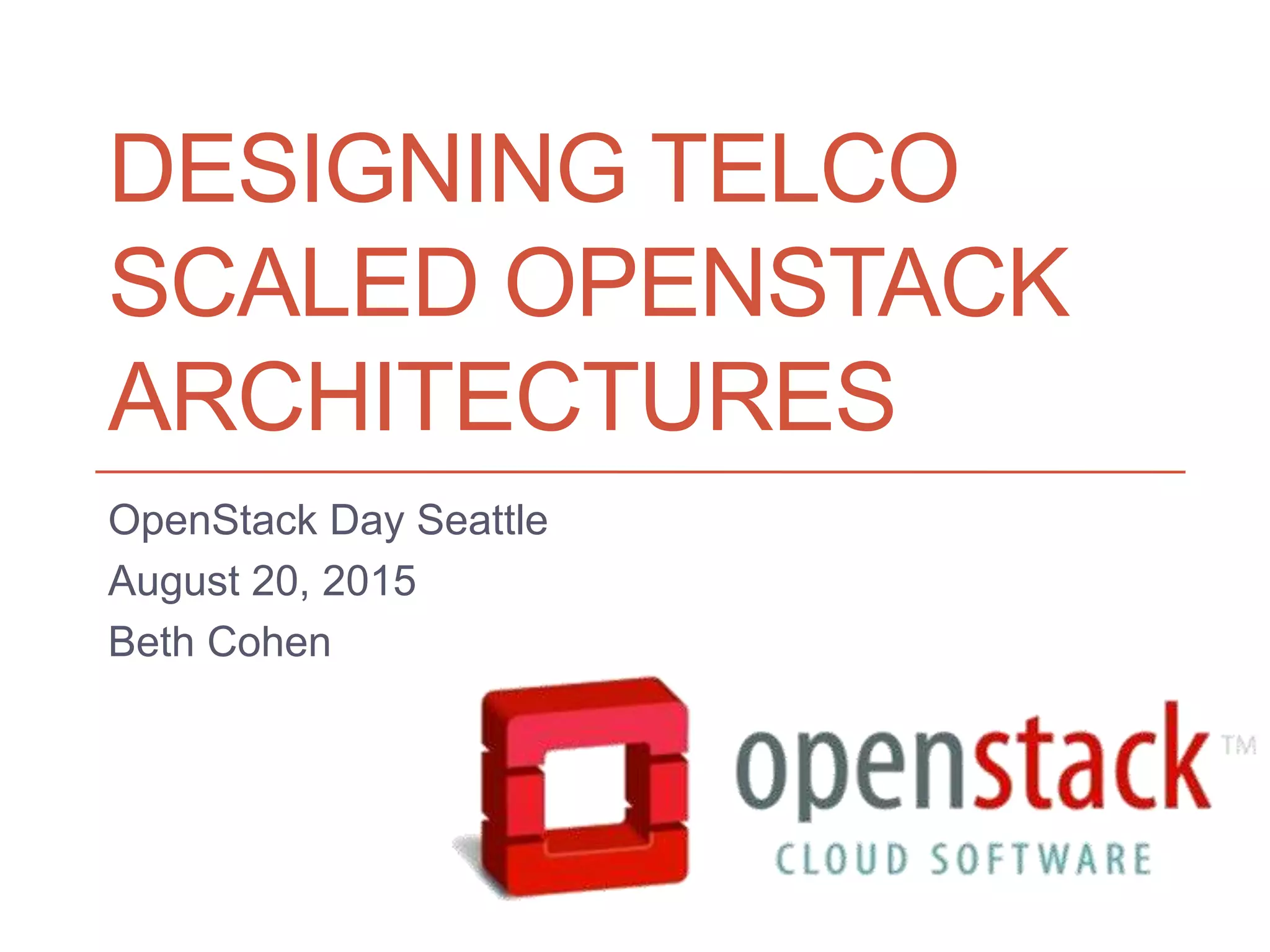 Designing Telco Scaled OpenStack Architectures | PPT