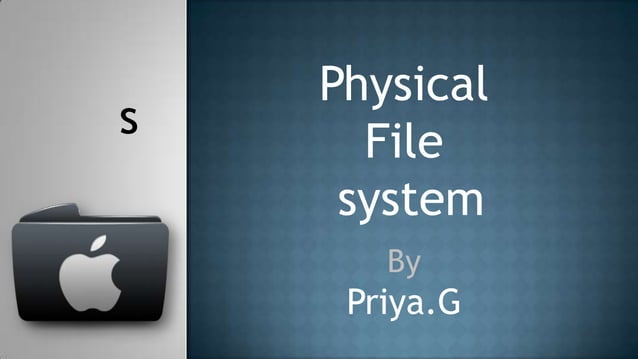 physical file system in operating system | PPTX | Databases | Computer ...