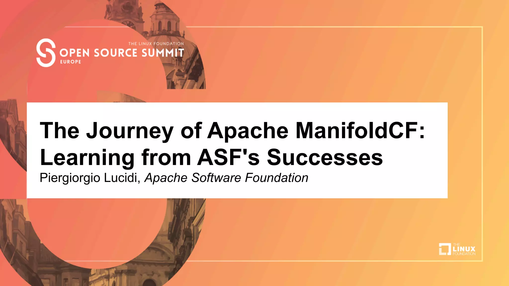 The Journey of Apache ManifoldCF: Learning from ASF's Successes | PPT