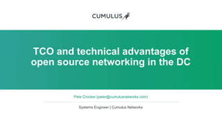 OSSF 2018 - Peter Crocker of Cumulus Networks - TCO and technical advantages of open source ...