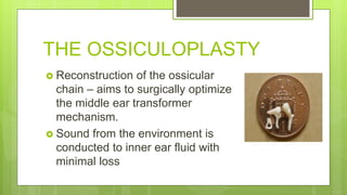 Ossiculoplasty | PPTX
