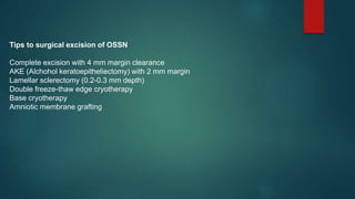OSSN(ocular surface squamous neoplasia) | PPTX