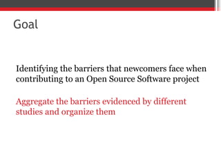 OSS 2014 - Systematic Review on Barriers Faced by Newcomers to OSS | PPT