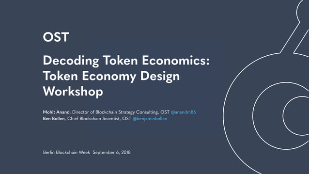Decoding Token Economics: Token Economy Design Workshop - OST | Open ...