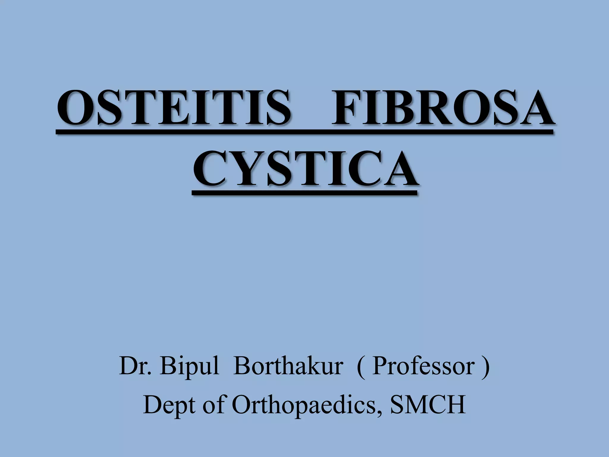 Osteitis fibrosa cystica | PPTX
