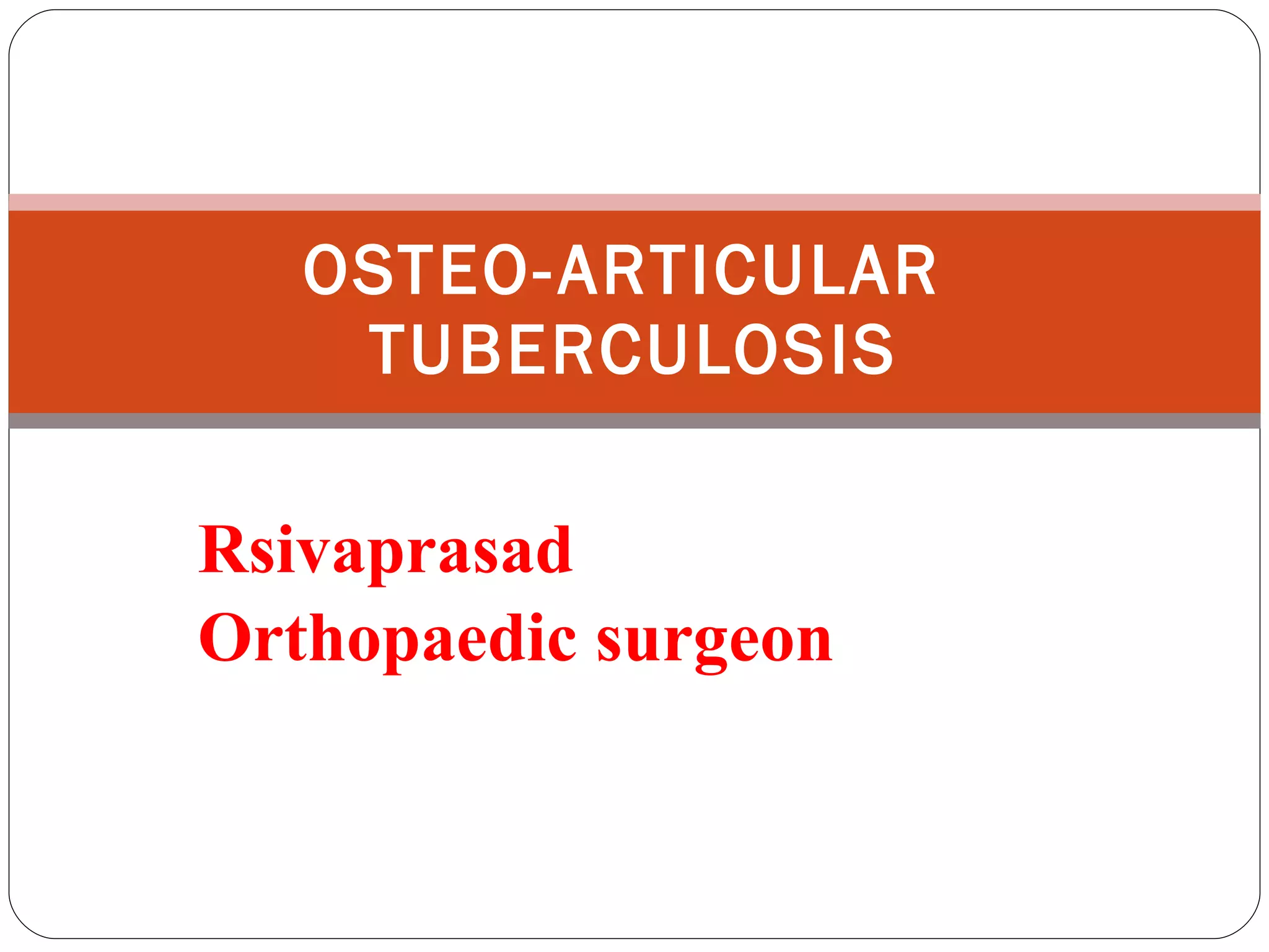 Osteo articular tuberculosis -1 | PPT