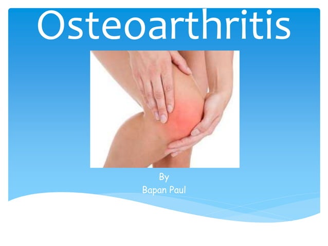 Osteoarthritis | PPTX
