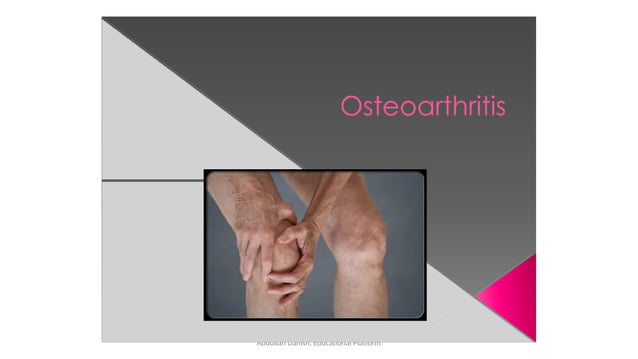 OSTEOARTHRITIS, Educational Platform.pptx