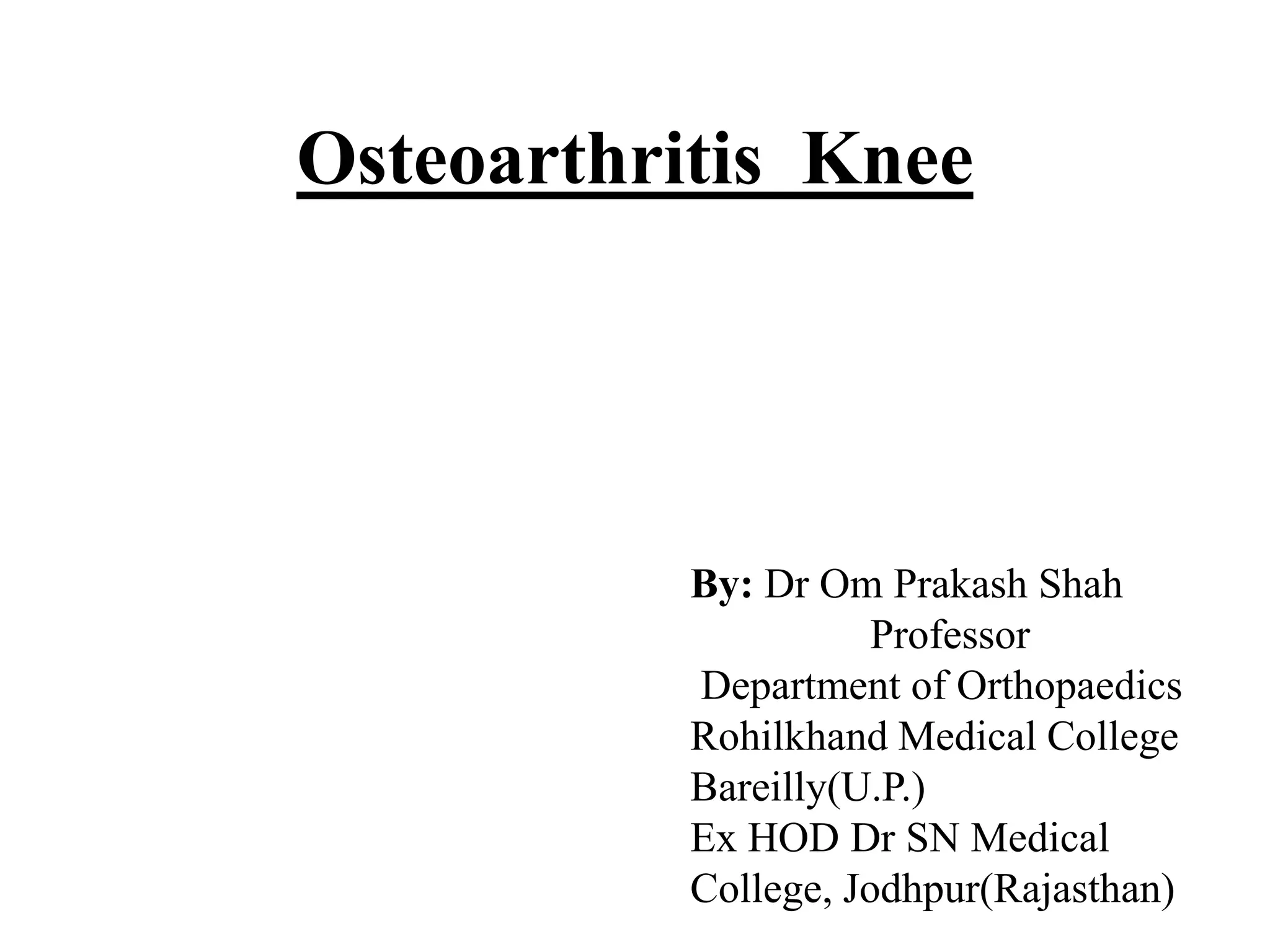Osteoarthritis knee | PPTX