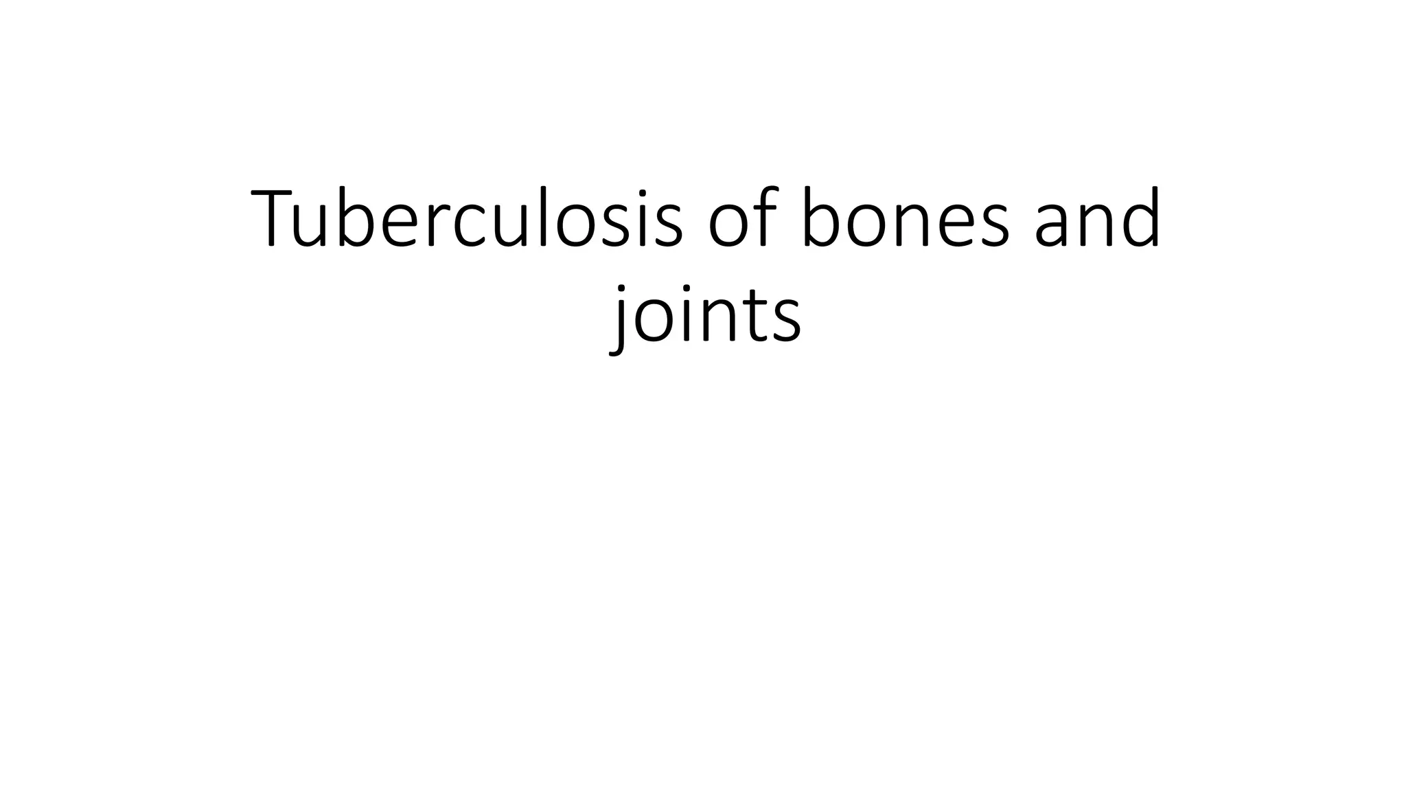 Osteoarticular tuberculosis | PPTX