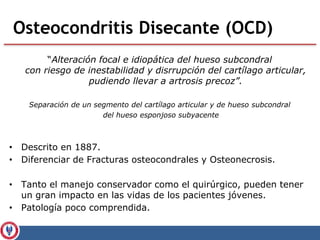 Osteocondritis disecante | PPTX