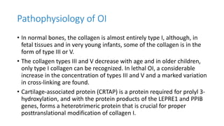 Osteogenesis Imperfecta for medical grauduates | PPTX
