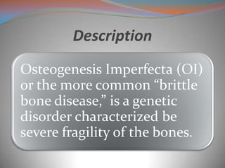 Osteogenesis Imperfecta (OI) vs. Occupational Therapy (OT) | PPTX