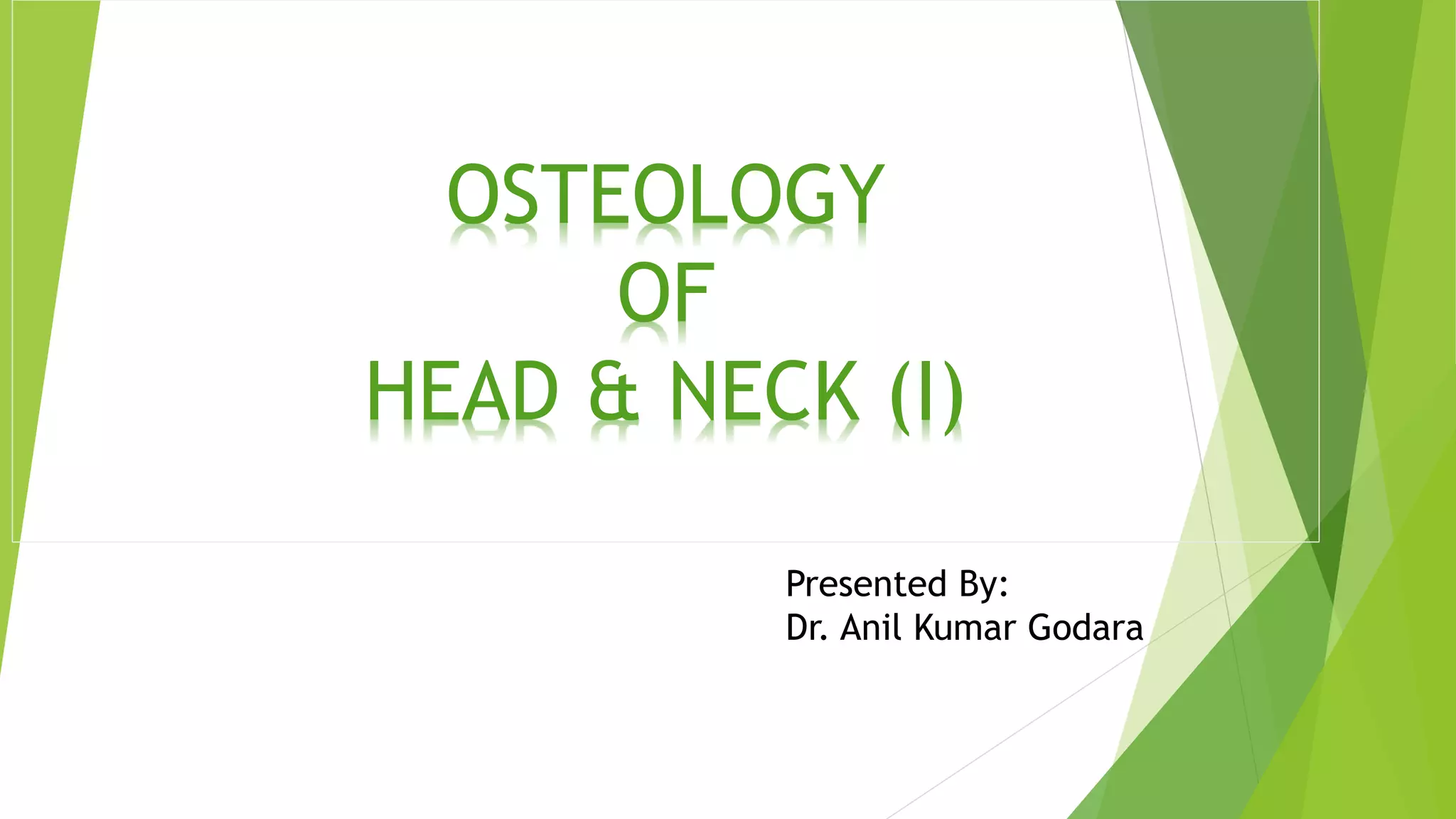 Osteology of head and neck i | PPTX