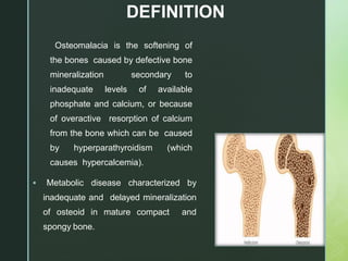Osteomalacia 2nd-150704155942-lva1-app6892 [autosaved] | PPTX