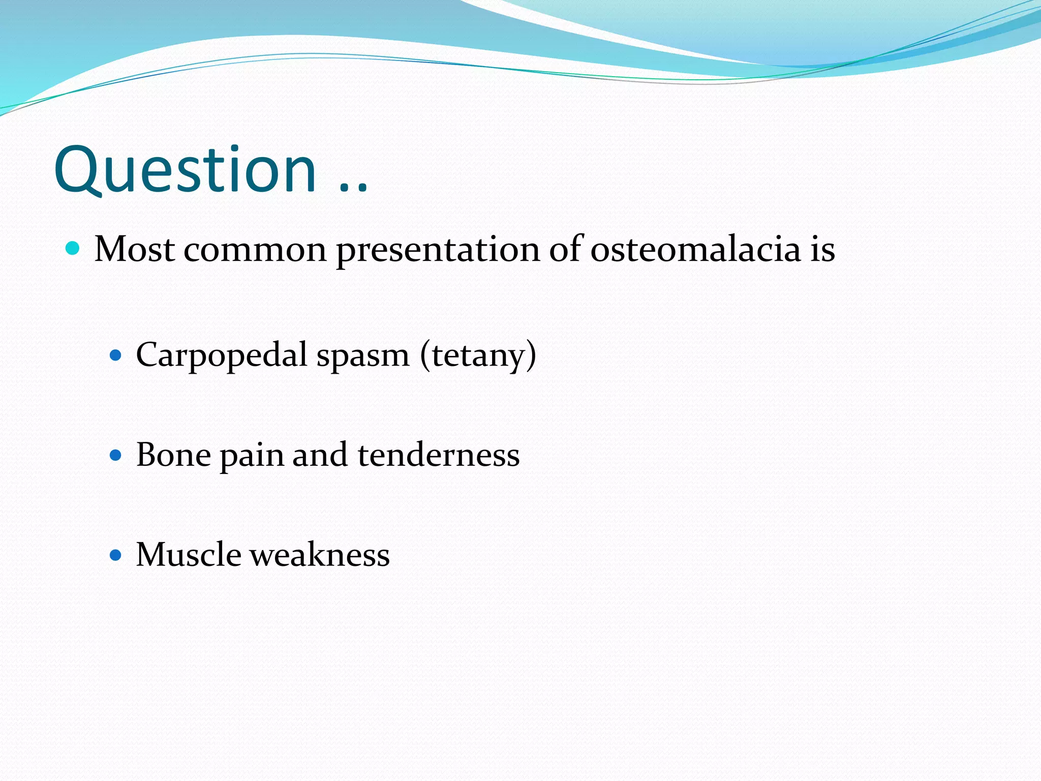 Osteomalacia new org | PPTX