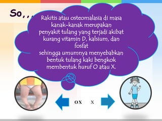 Osteomalasia pada anak shb | PPTX