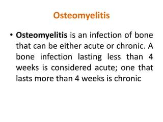 Osteomyelitis | PPTX | Bone and Joint Conditions | Diseases and Conditions