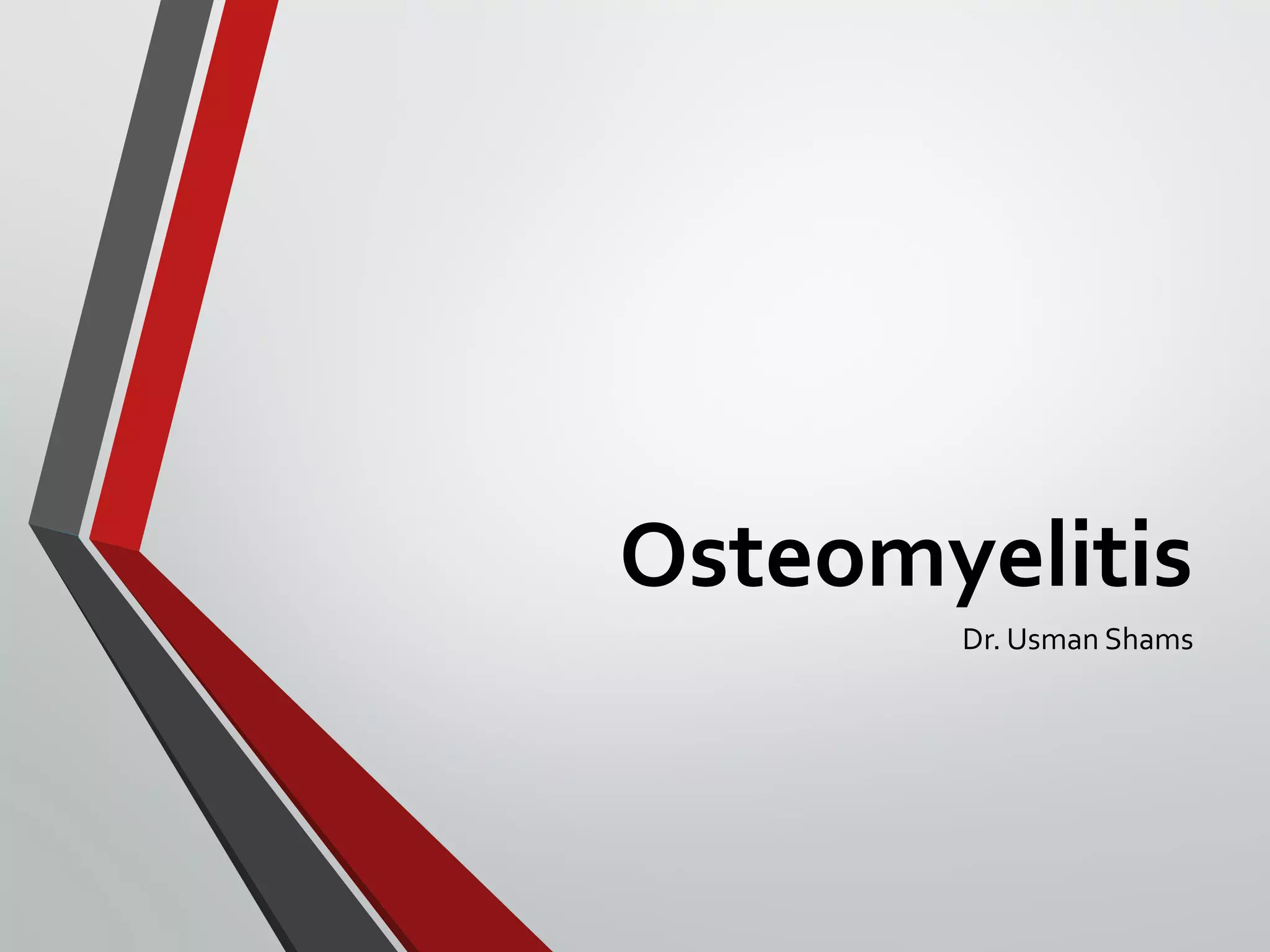 Osteomyelitis | PPT