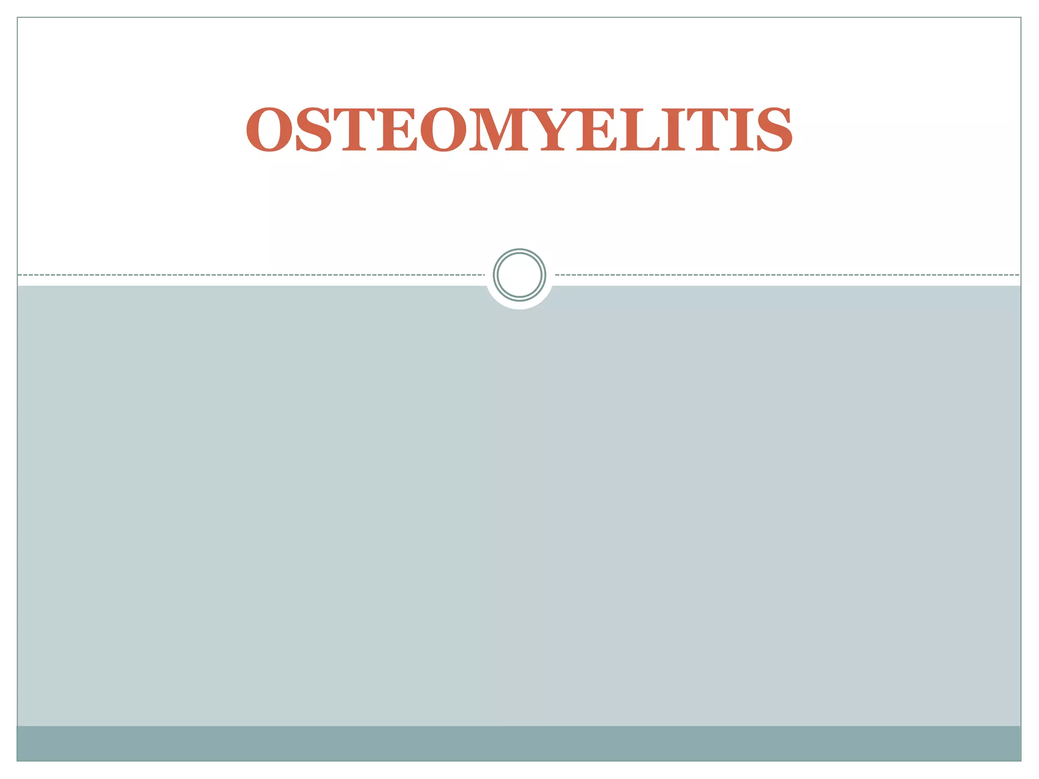 Osteomyelitis | PPTX