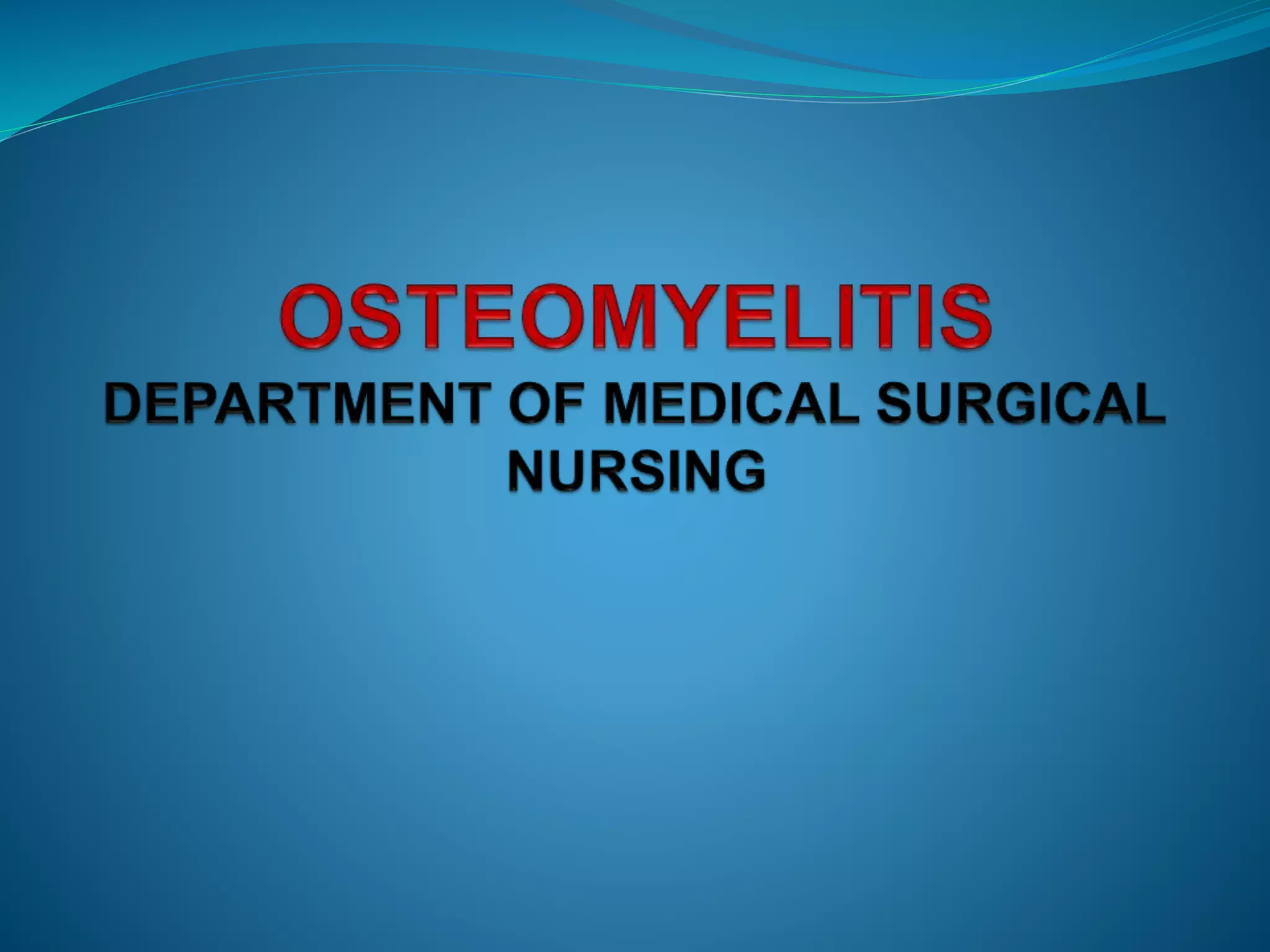 Osteomyelitis | PPTX