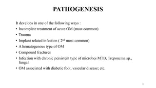 OSTEOMYELITIS - Infection of bone marrow with subsequent affection of ...