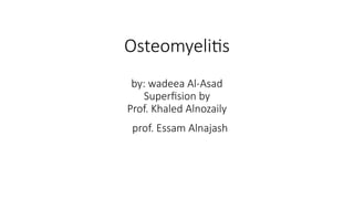 osteomyelitis.ppt bone infection OM 12 lec | PPTX