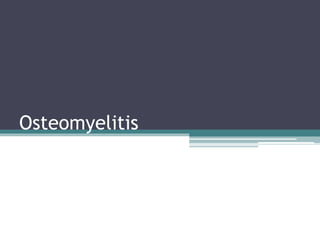 Osteomyelitis 1 power point presentations | PPT | Free Download