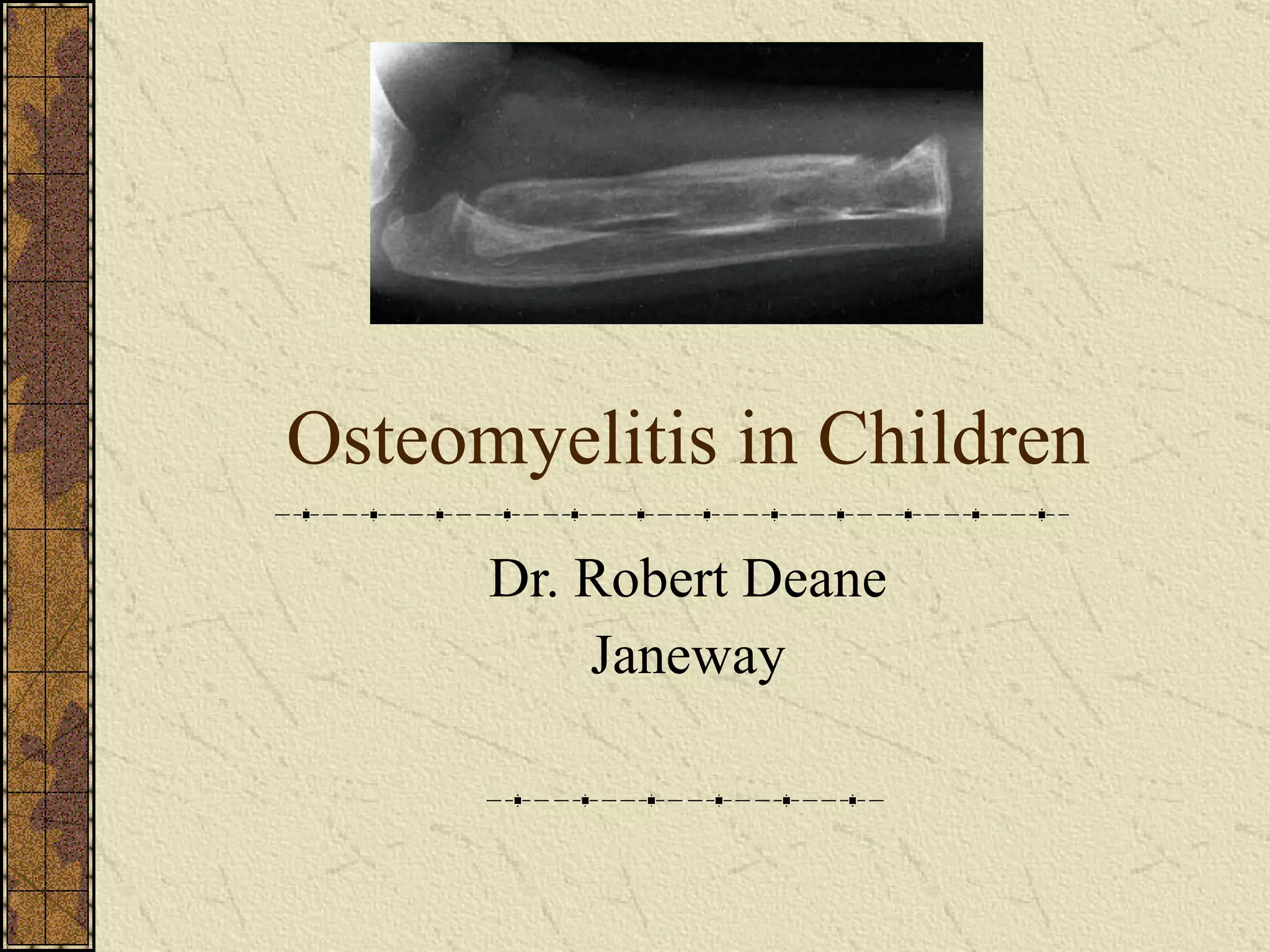 Osteomyelitis+in+Children | PPT