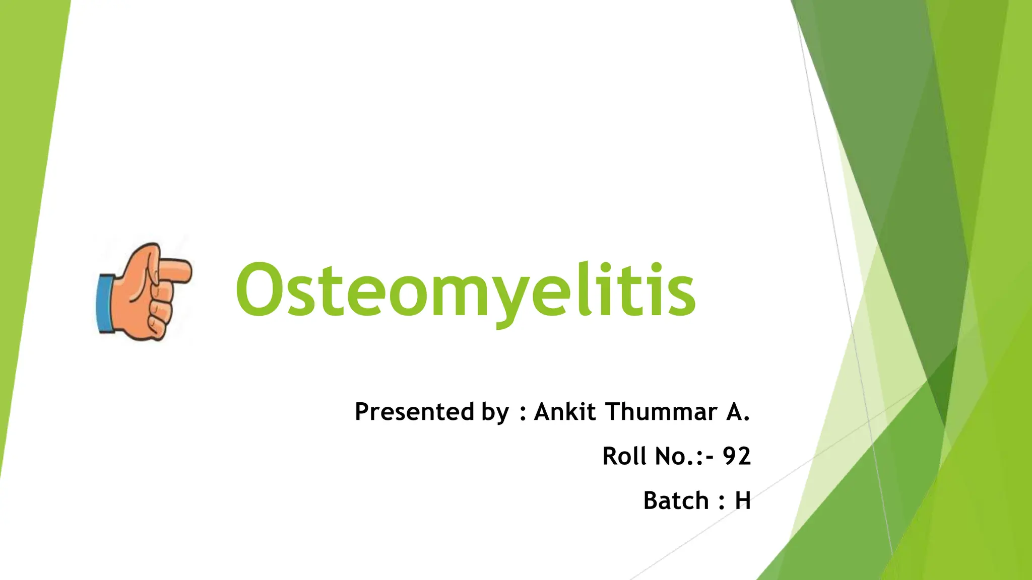 Osteomyelitis with Types and Treatment.. | PPT
