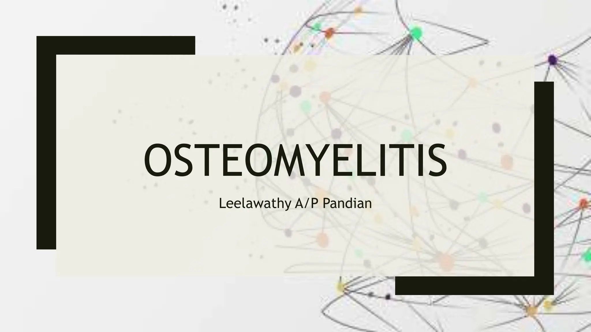 Osteomyelitis Ortho Slides Hospital.pptx