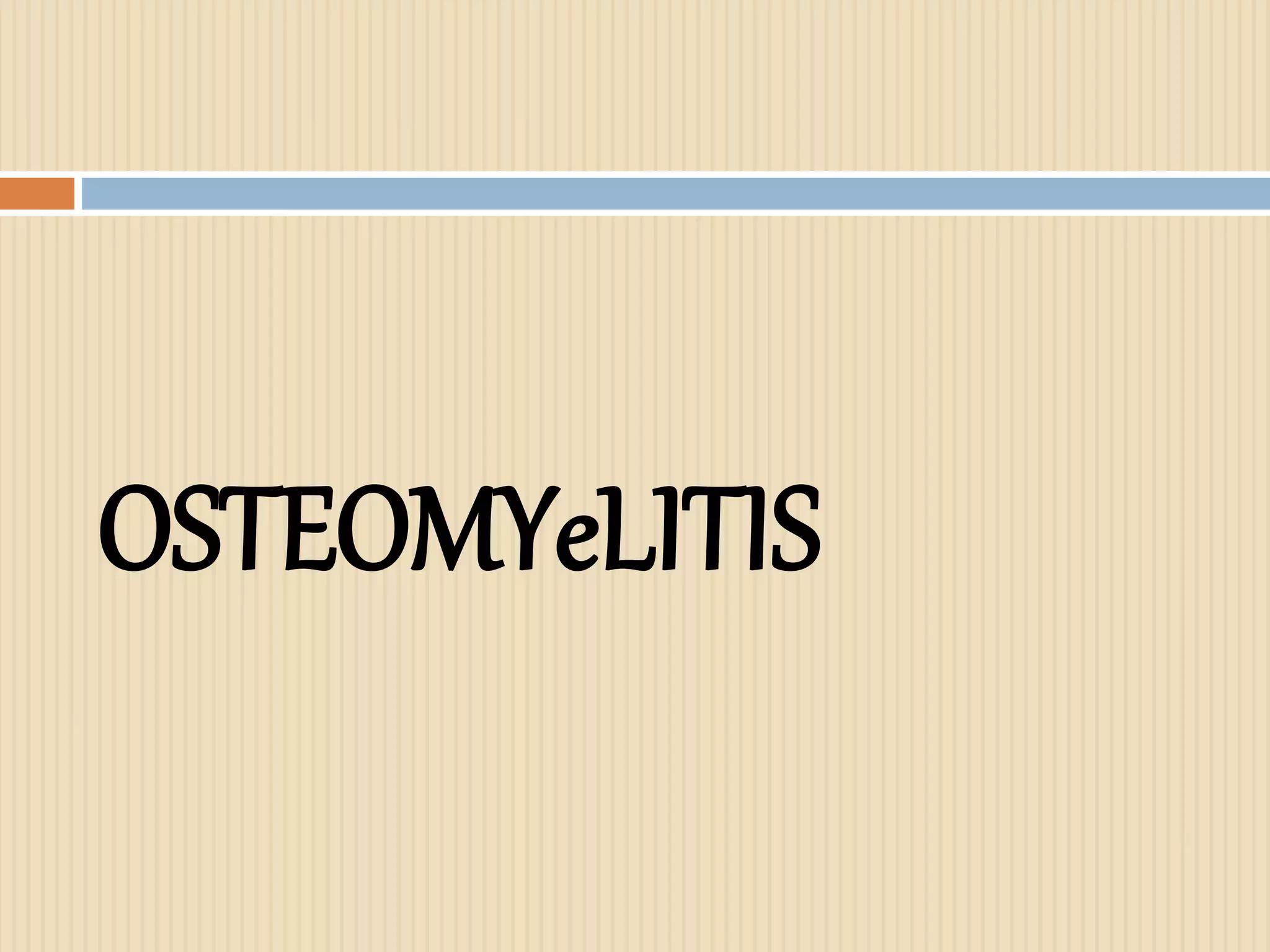Osteomylitis ppt | PPTX