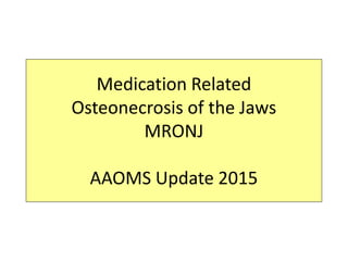 Osteonecrosis of the jaws | PPTX