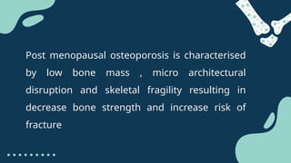Post Menopausal Osteoporosis in females. | PPTX