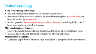Osteoporosis: lead to a decrease in bone strength that can increase the ...