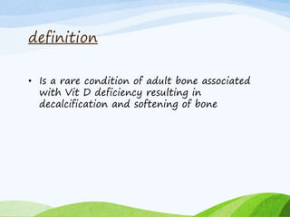 Osteoporosis and osteomalacia | PPTX