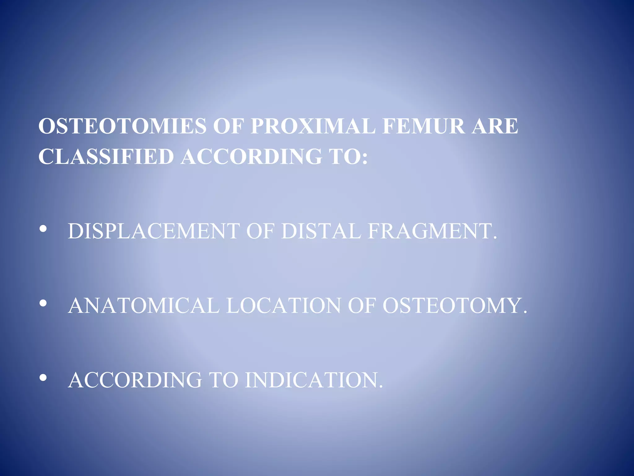 Osteotomies around the hip | PPTX