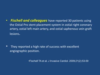 Coronary Ostial stenting techniques:Current status | PPTX