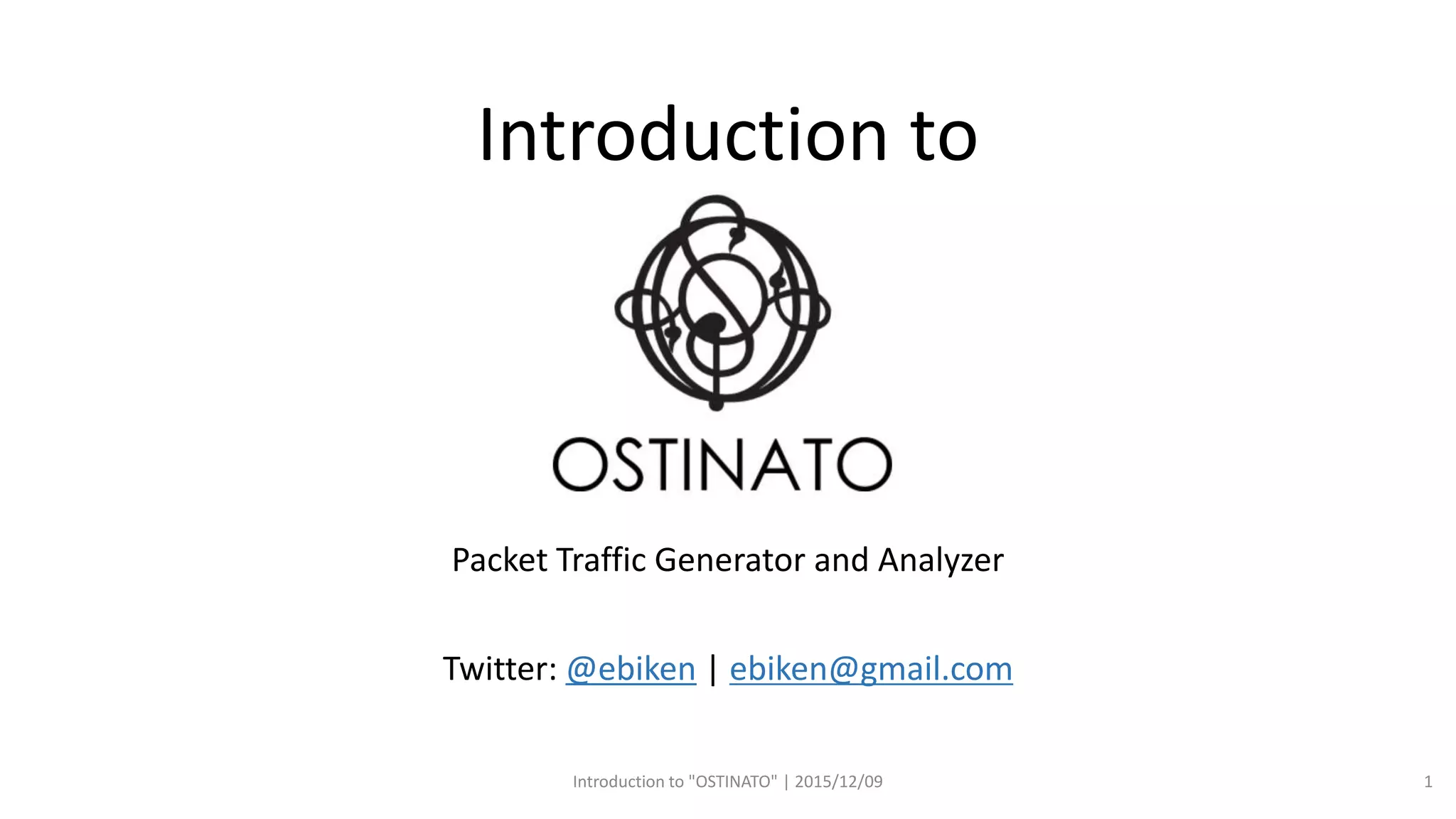 Introduction to Ostinato , network packet crafting and generator. | PPT