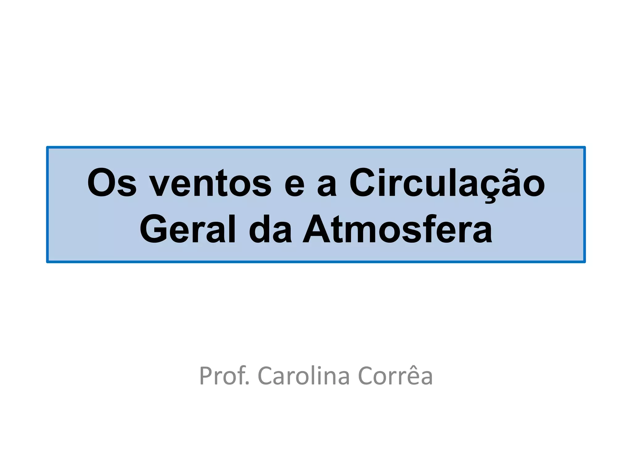 Os ventos e a circulação geral da atmosfera | PDF