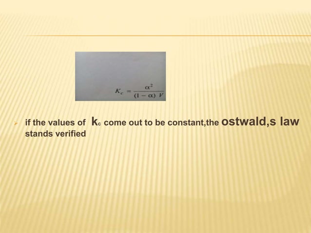 Oswald’s dilution law | PPTX | Chemistry | Science