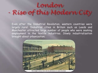 Industrialisation and Rise of London | PPTX